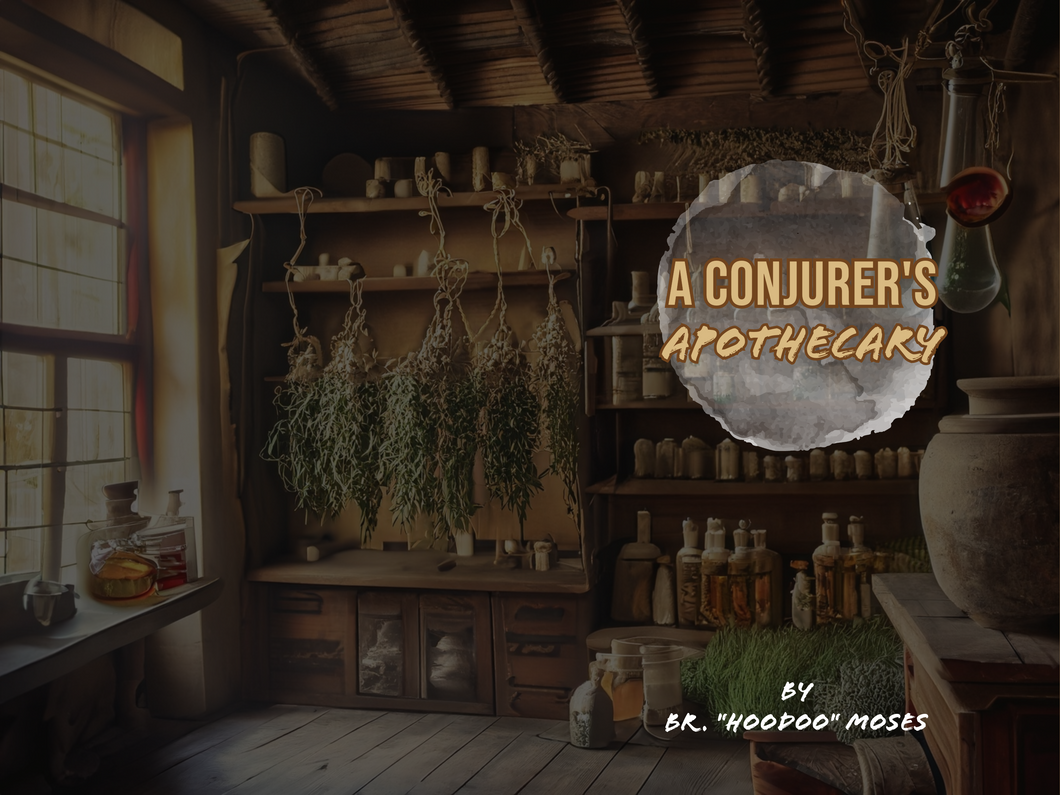 A Conjurer's Apothecary (Print Book) – Hoodoo Moses